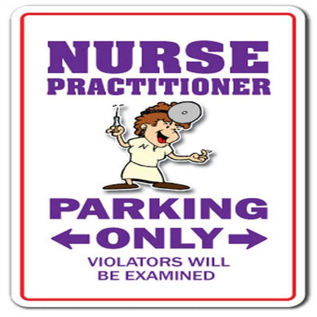 SignMission 12 in. Nurse Practitioner Parking Decal - Aprn Medical ...