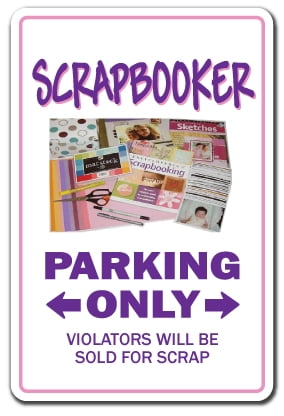 SCRAPBOOKER Sign parking scrapbook tool kit paper hobbie hobby ...