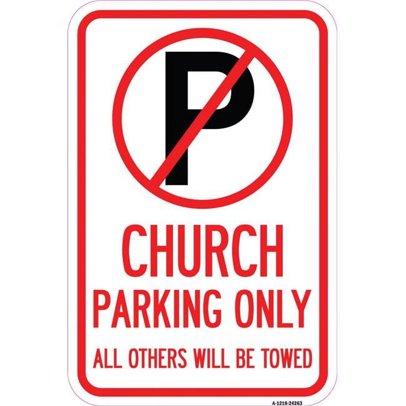 SignMission 12 x 18 in. Aluminum Sign - Church Parking Only All Others ...