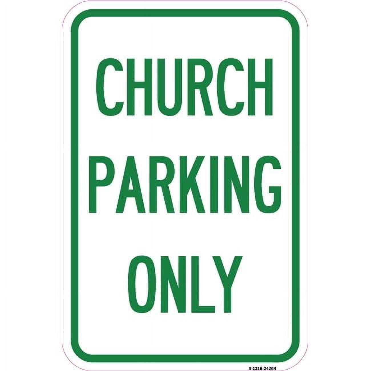 SignMission 12 x 18 in. Aluminum Sign - Church Parking Only - Walmart.com