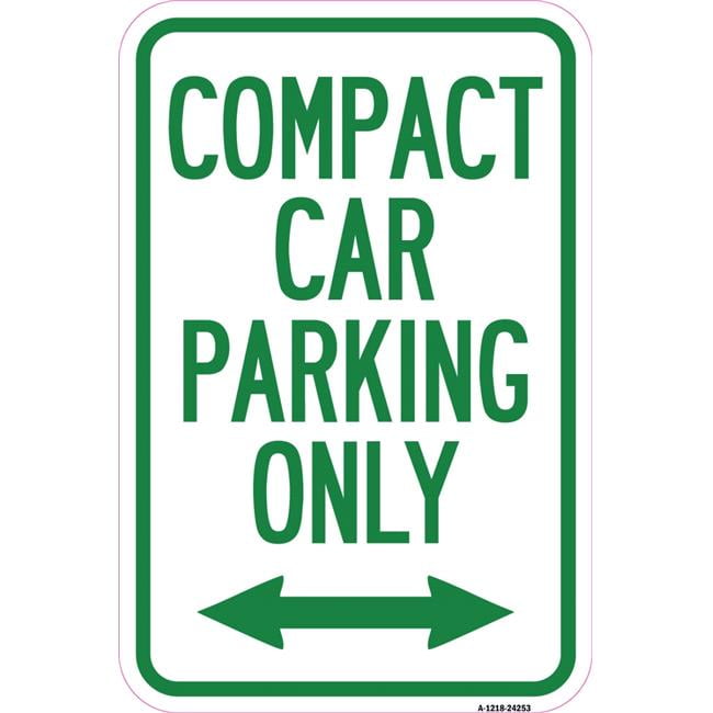 SignMission 12 x 18 in. Aluminum Sign - Compact Car Parking Only with ...