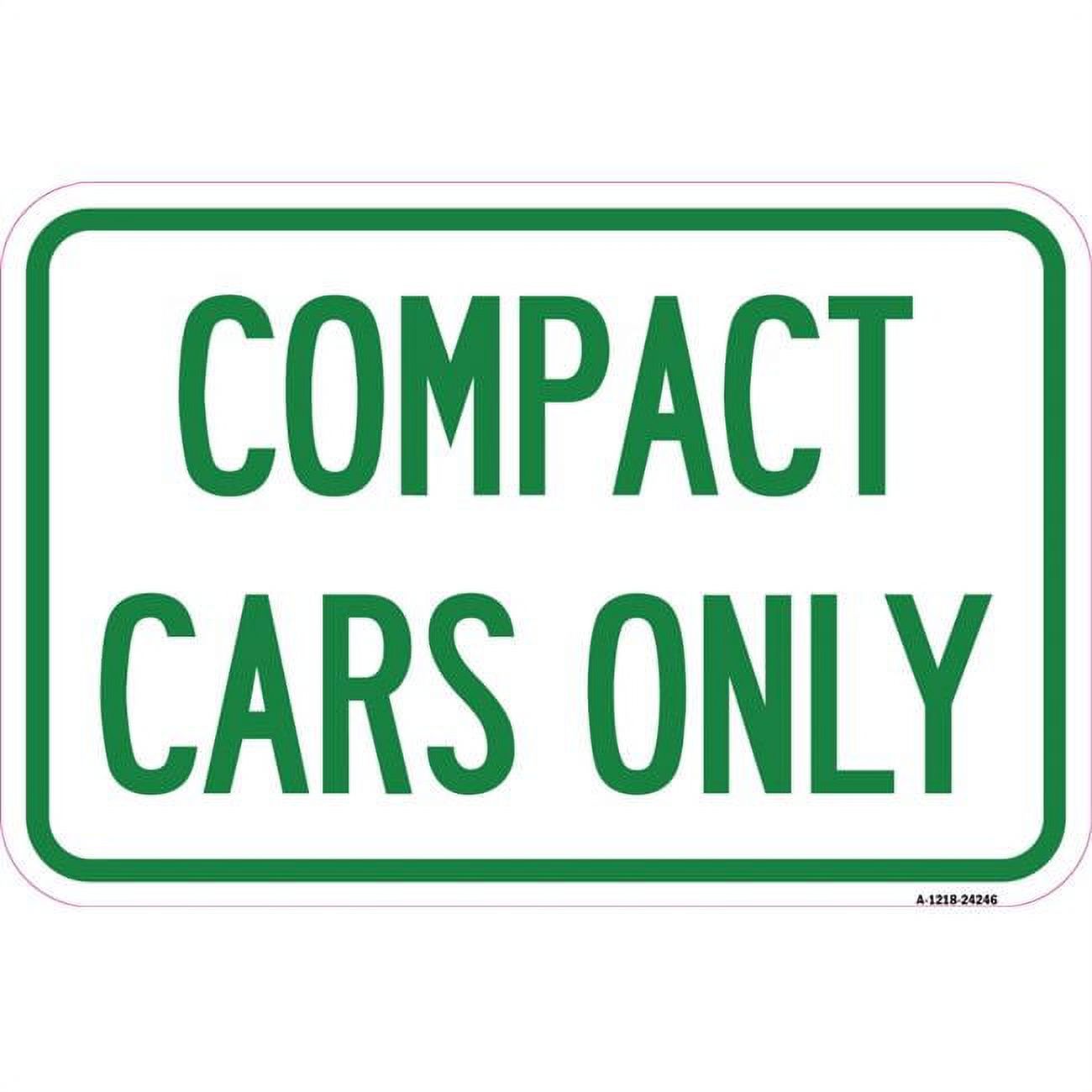SignMission 12 x 18 in. Aluminum Sign - Compact Cars Only - Walmart.com
