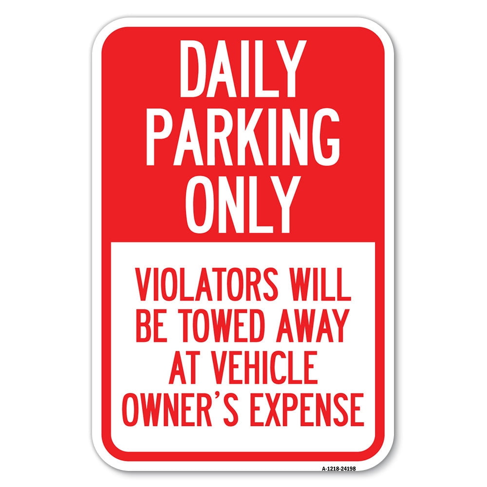 SignMission A-1218-24198 12 x 18 in. Aluminum Sign - Daily Parking Only ...