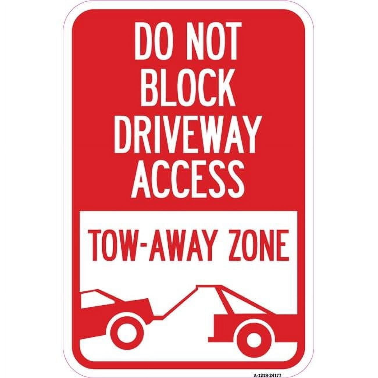 SignMission 12 x 18 in. Aluminum Sign - Do Not Block Driveway Access ...