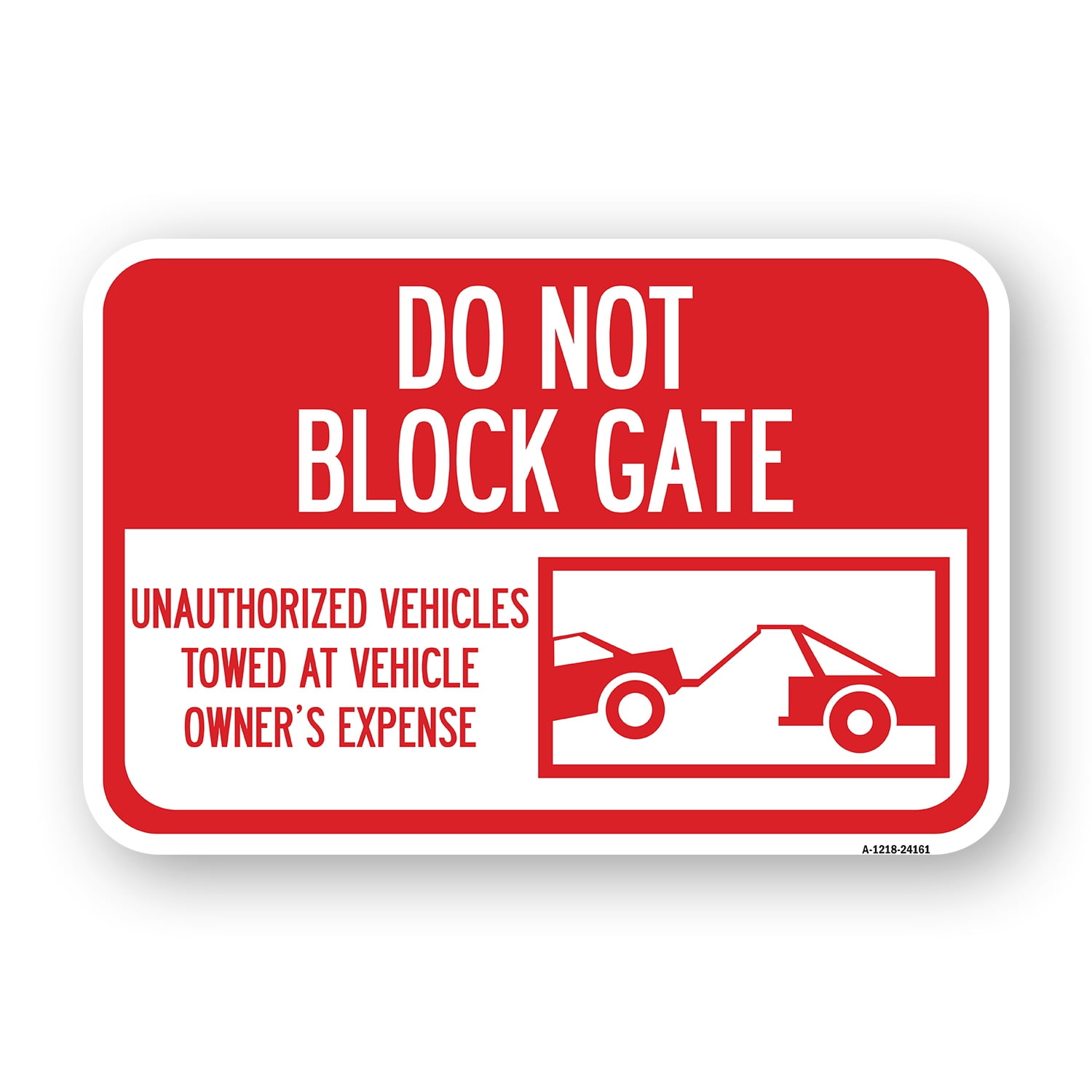 SignMission A-1218-24161 12 x 18 in. Aluminum Sign - Do Not Block Gate ...
