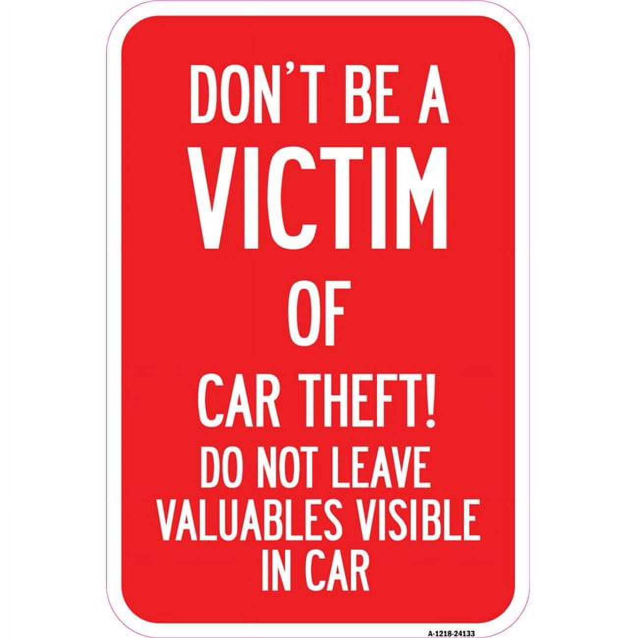 SignMission 12 x 18 in. Aluminum Sign - Dont Be A Victim of Car Theft ...