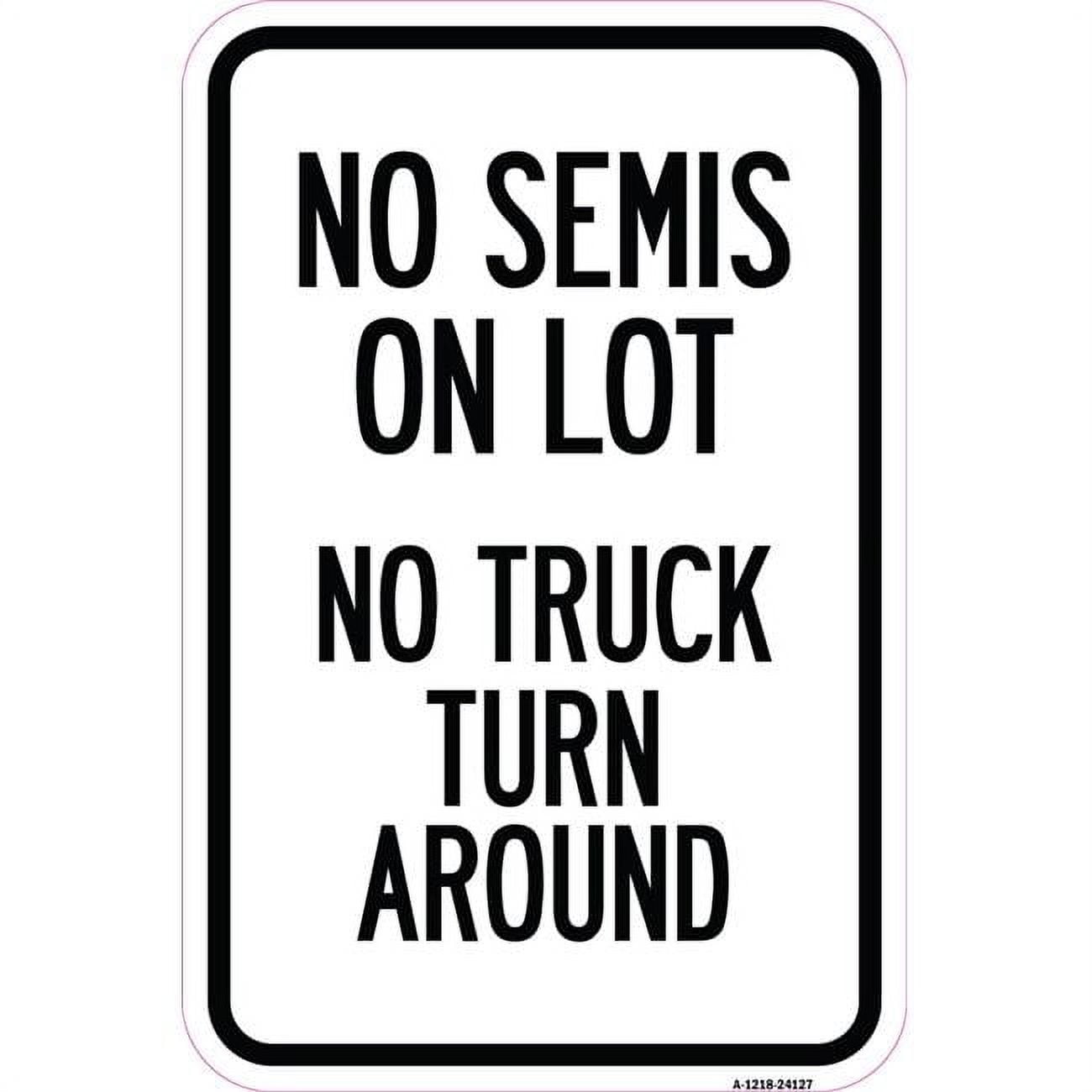 SignMission 12 x 18 in. Aluminum Sign - Driveway Sign No Semis on Lot ...