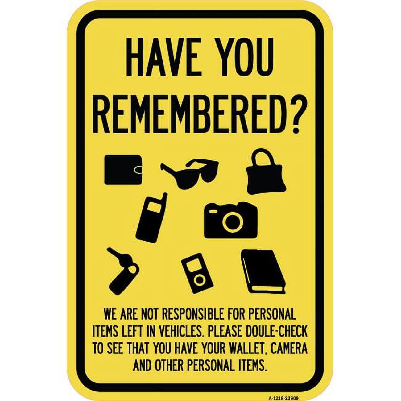 SignMission 12 x 18 in. Aluminum Sign - Have You Remembered We Are Not ...