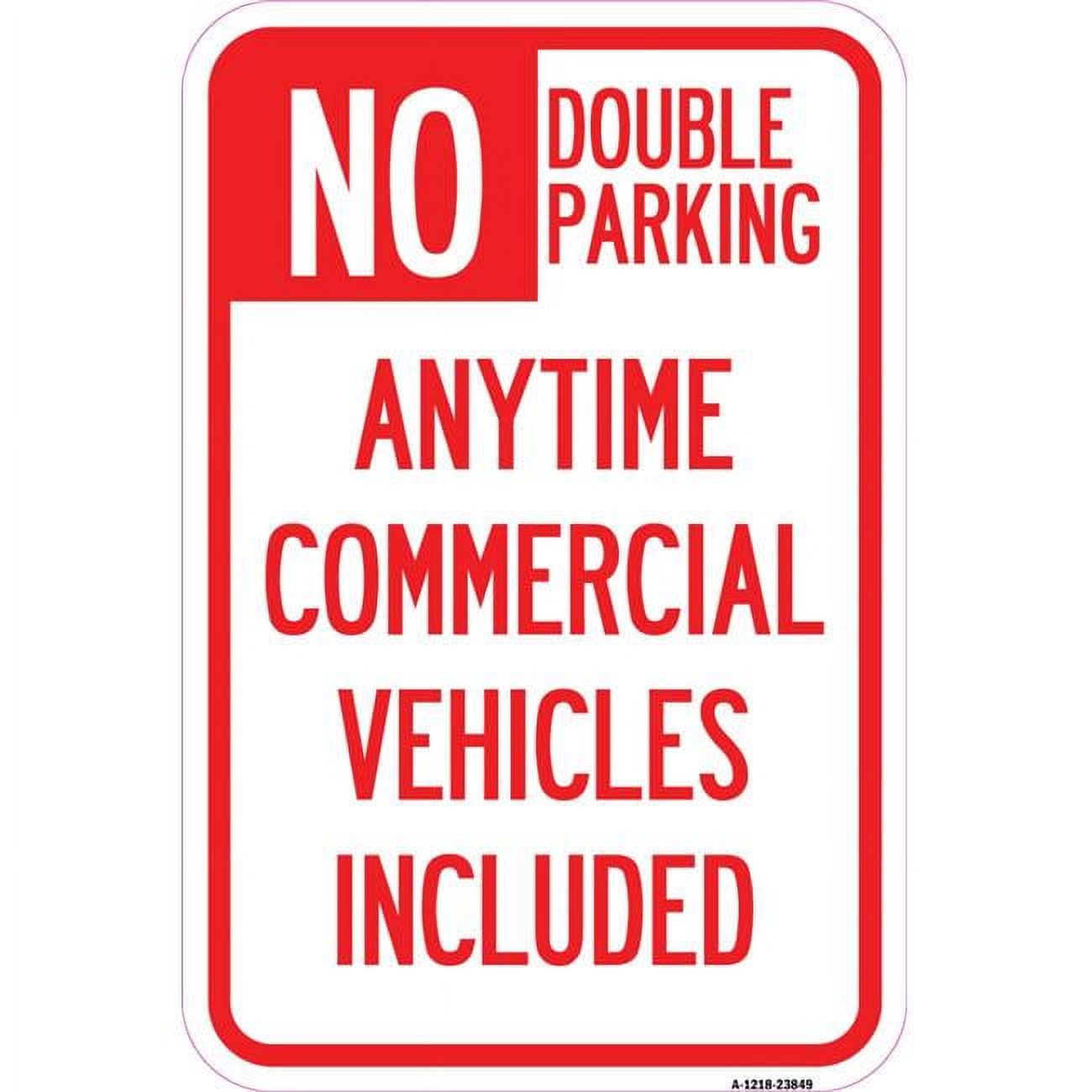 SignMission 12 x 18 in. Aluminum Sign - No Double Parking Anytime Commercial Vehicles Included ...