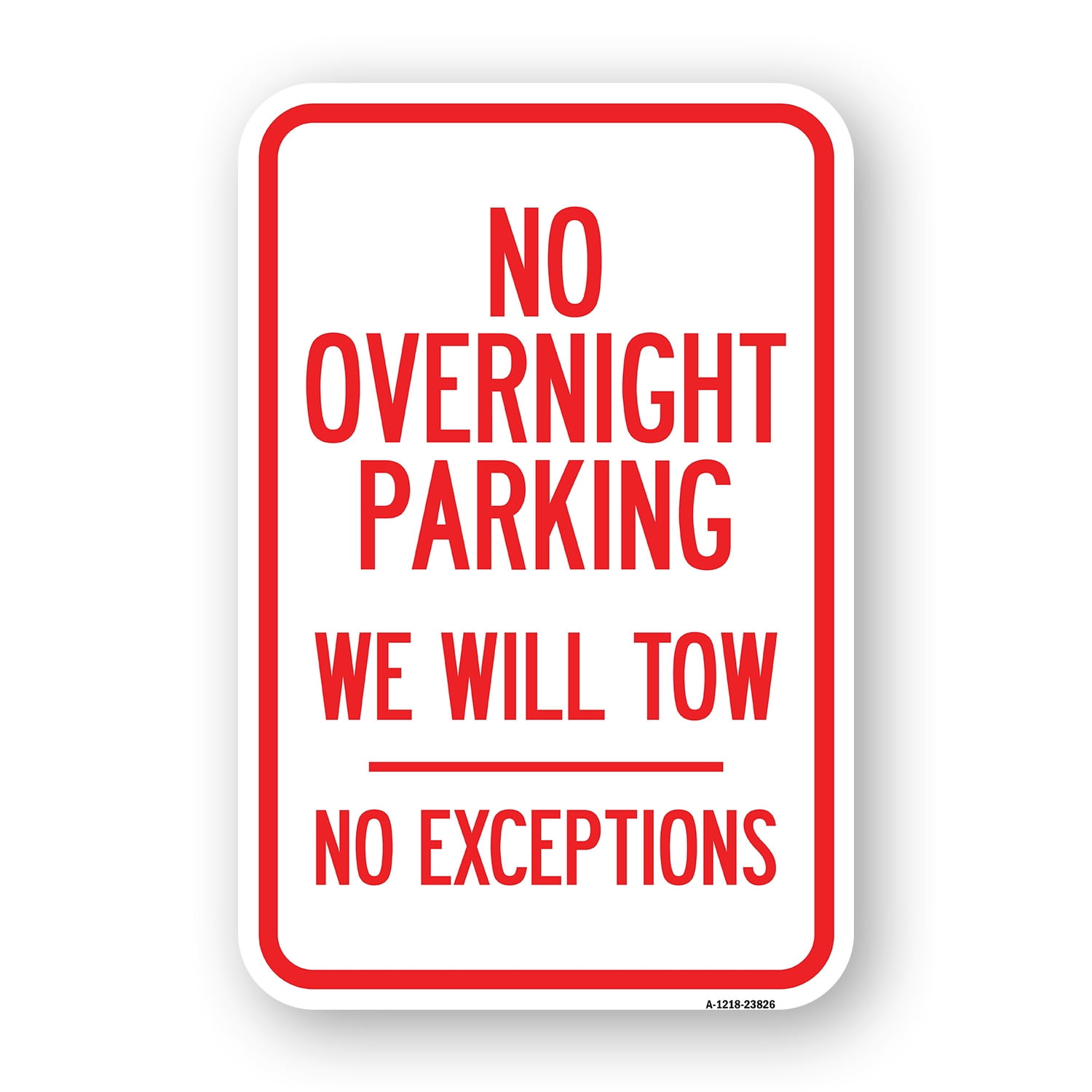 SignMission A-1218-23826 12 x 18 in. Aluminum Sign - No Overnight ...