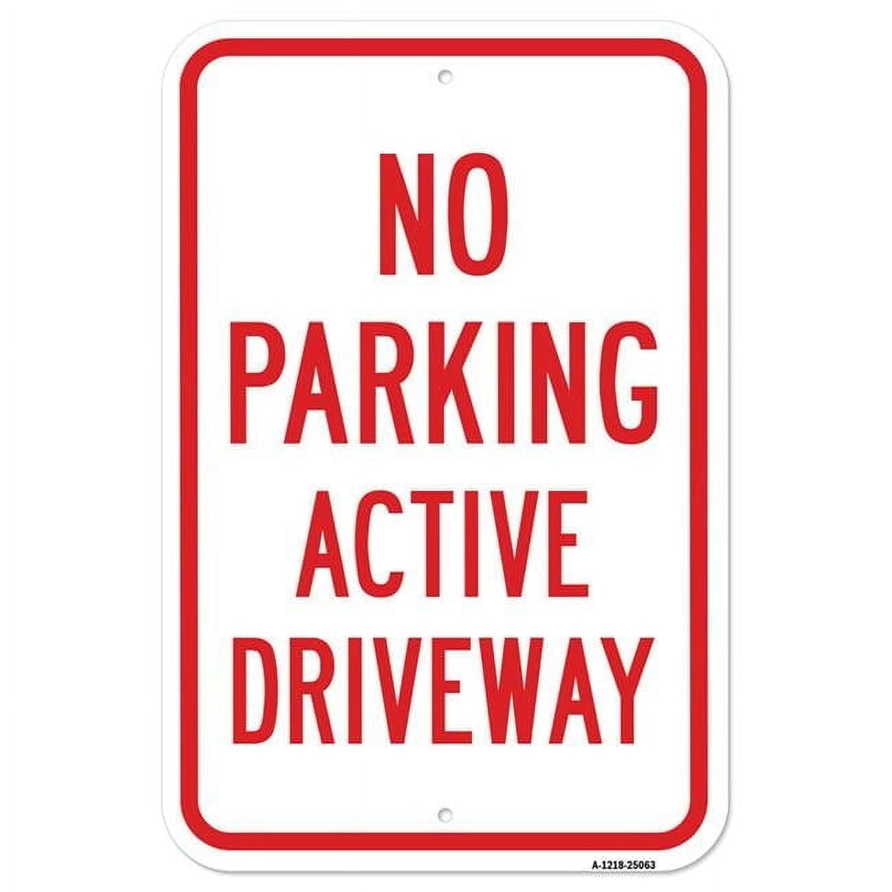 SignMission 12 x 18 in. Aluminum Sign - No Parking Active Driveway ...