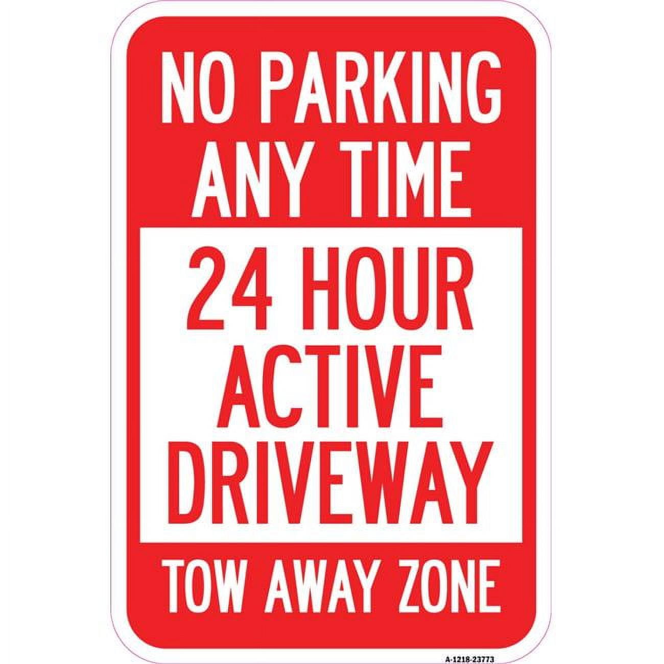 SignMission 12 x 18 in. Aluminum Sign - No Parking Anytime 24 Hour ...