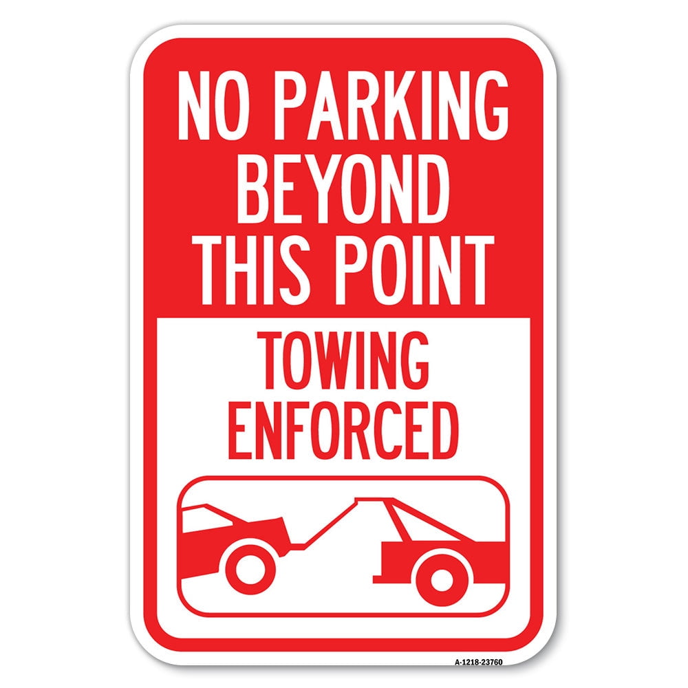 No Parking Beyond This Point Towing Enforced with Graphic | 12" X 18 ...