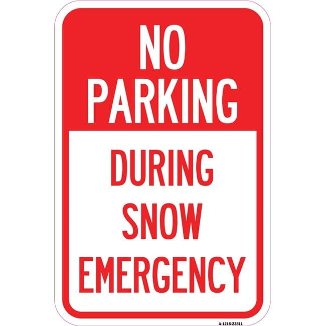 SignMission 12 x 18 in. Aluminum Sign - No Parking - During Snow ...