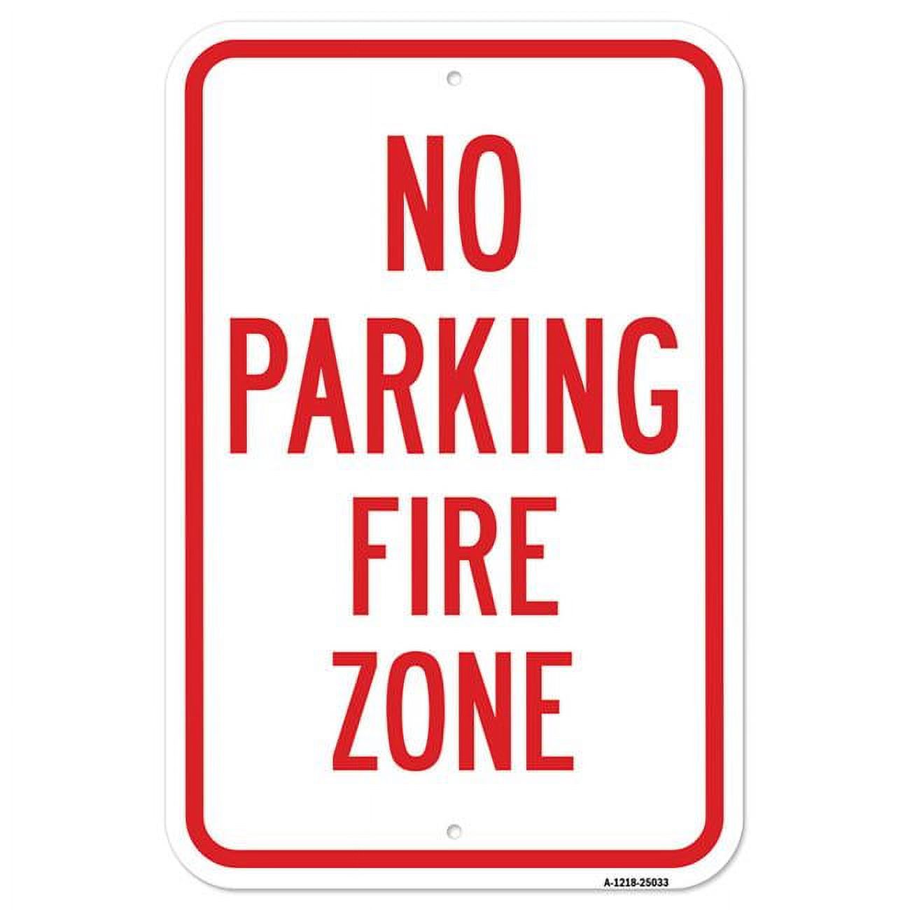 SignMission 12 x 18 in. Aluminum Sign - No Parking Fire Zone - Walmart.com