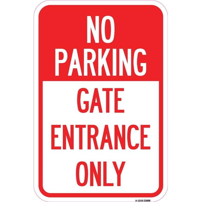 SignMission 12 x 18 in. Aluminum Sign - No Parking - Gate Entrance Only ...