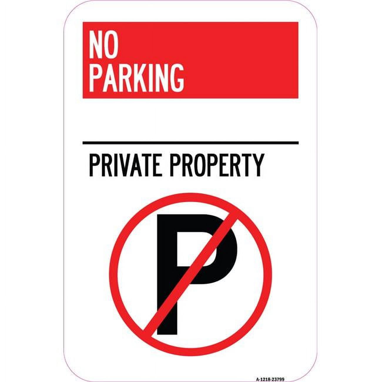 SignMission 12 x 18 in. Aluminum Sign - No Parking - Private Property ...