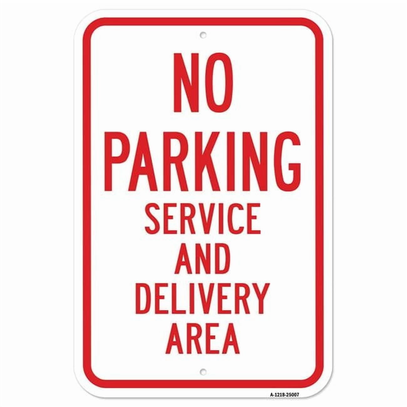 SignMission 12 x 18 in. Aluminum Sign - No Parking Service & Delivery ...