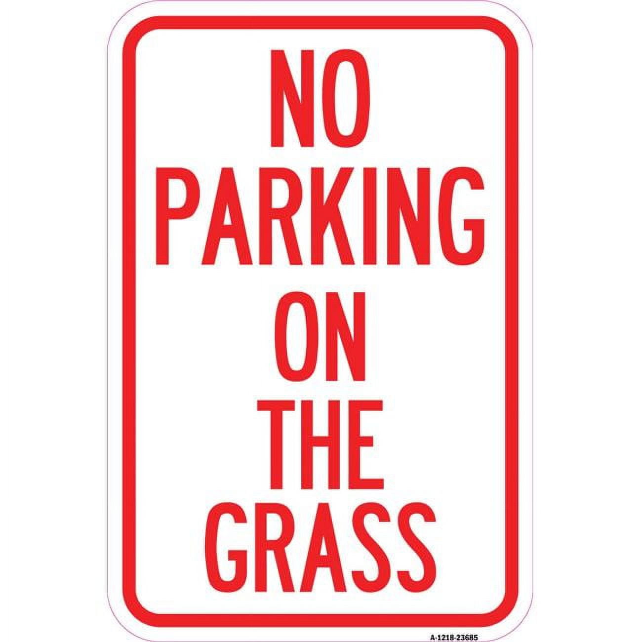 SignMission 12 x 18 in. Aluminum Sign - No Parking on the Grass ...