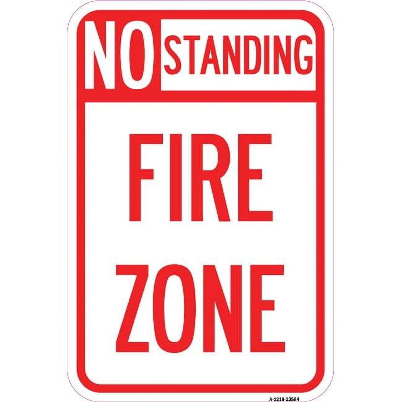 SignMission 12 x 18 in. Aluminum Sign - No Standing Fire Zone - Walmart.com
