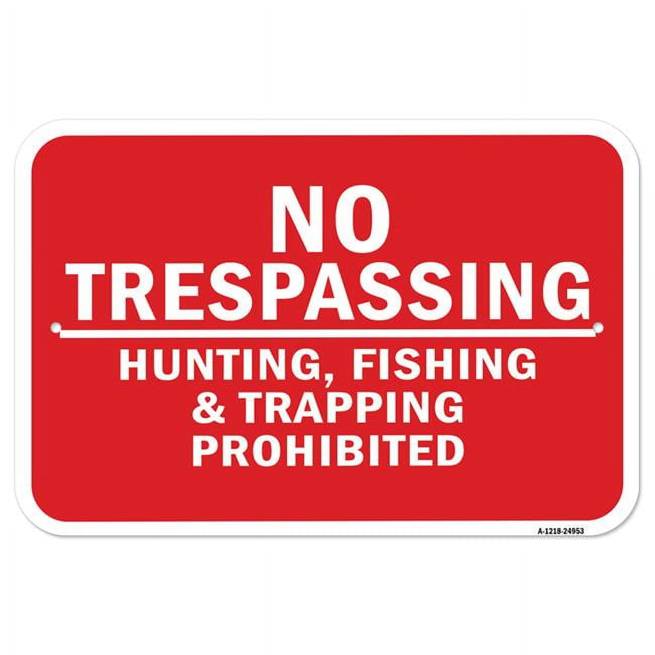 SignMission 12 x 18 in. Aluminum Sign - No Trespassing Hunting Fishing ...