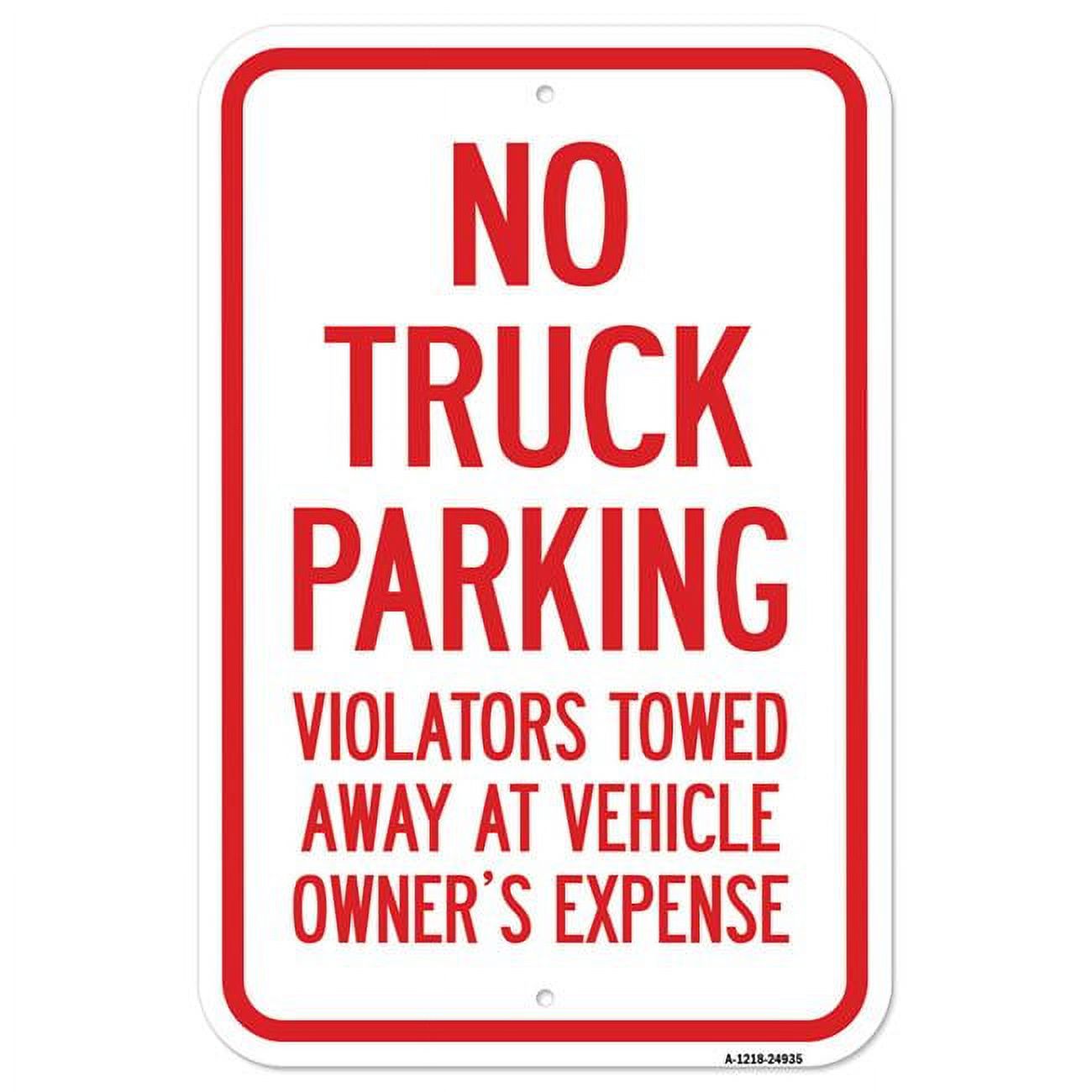SignMission 12 x 18 in. Aluminum Sign - No Truck Parking Violators Will ...