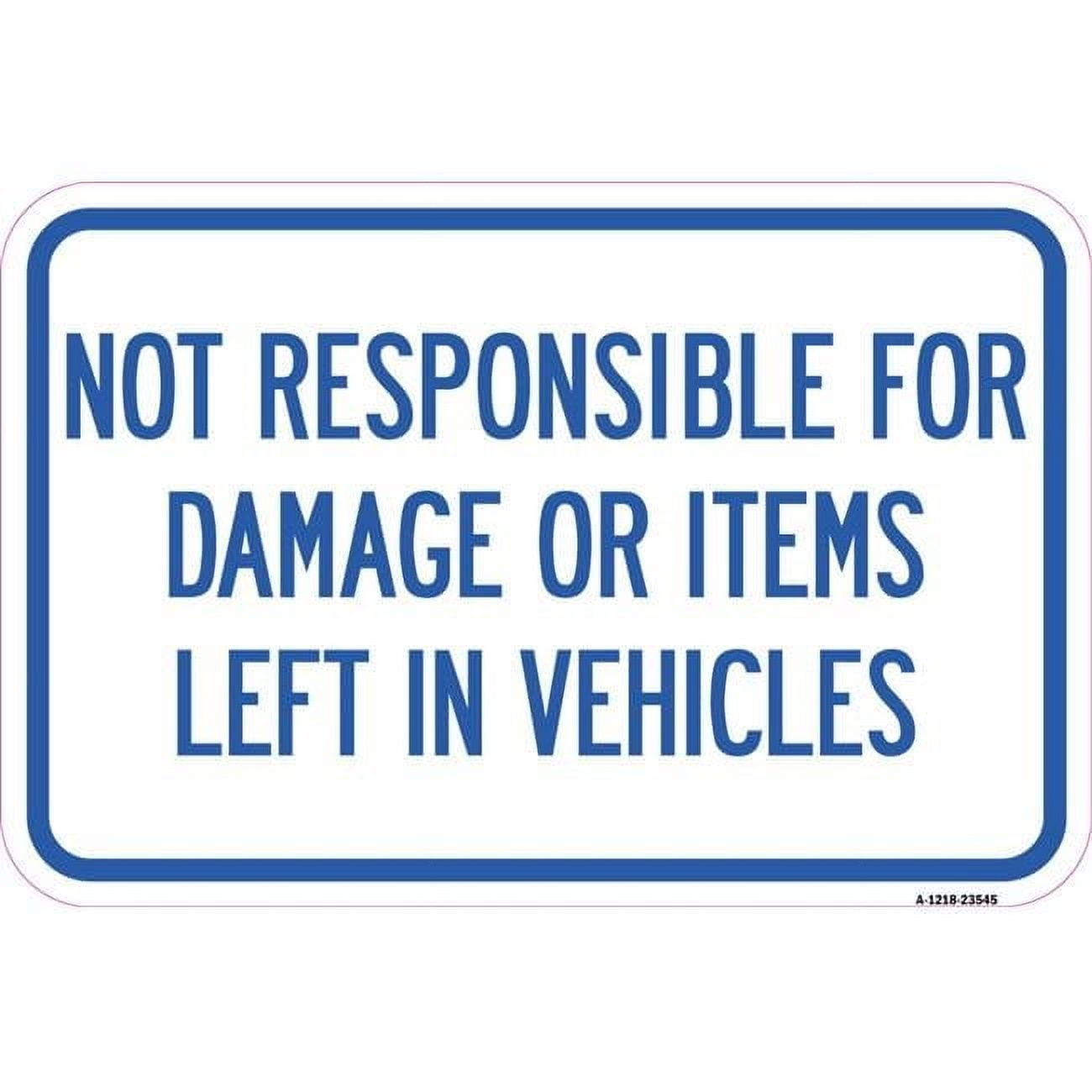 SignMission 12 x 18 in. Aluminum Sign - Not Responsible for Damage or ...