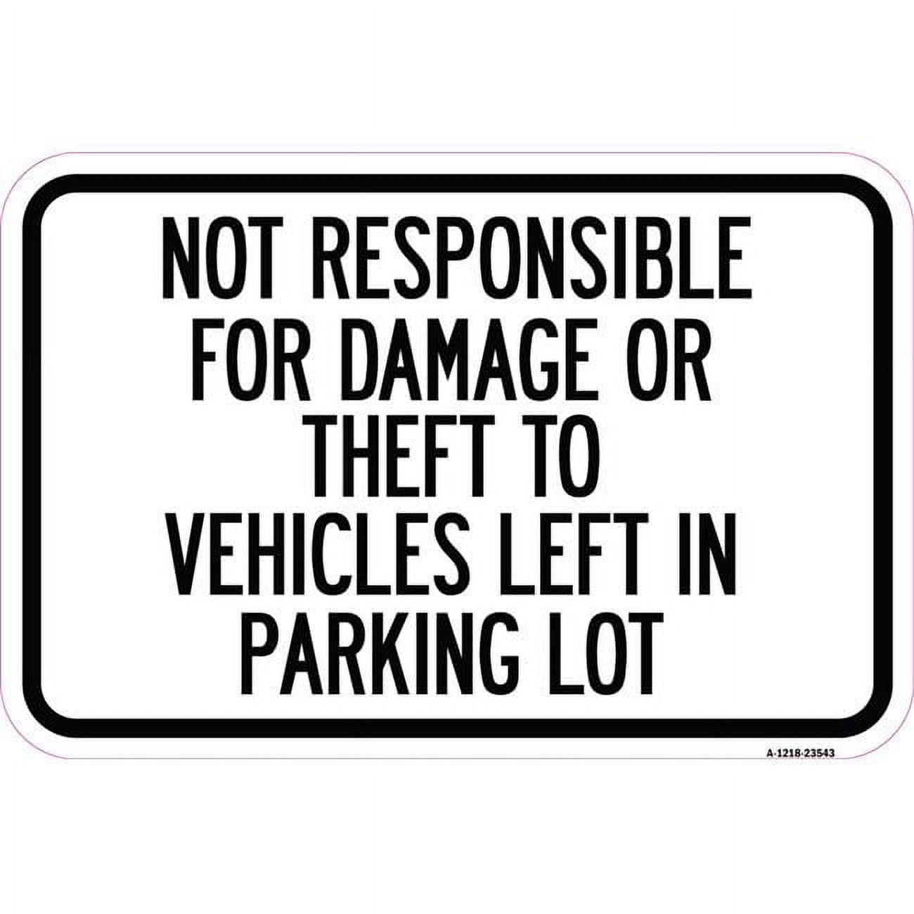 SignMission 12 x 18 in. Aluminum Sign - Not Responsible for Damage or ...