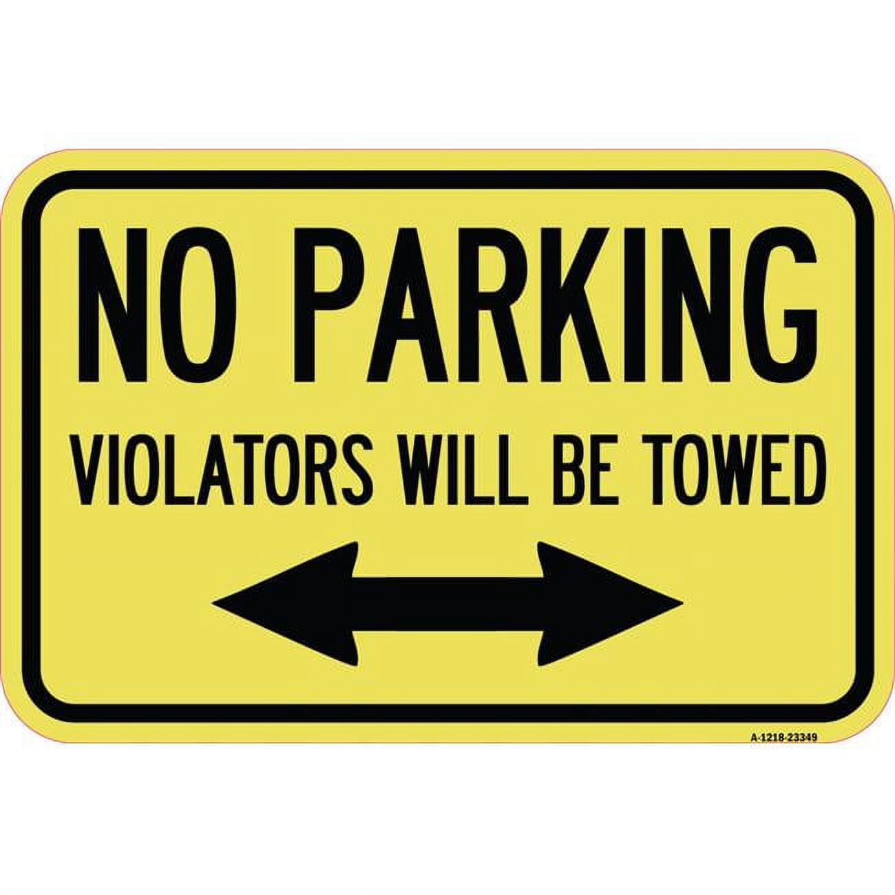 SignMission 12 x 18 in. Aluminum Sign - Parking Violators Will Be Towed ...