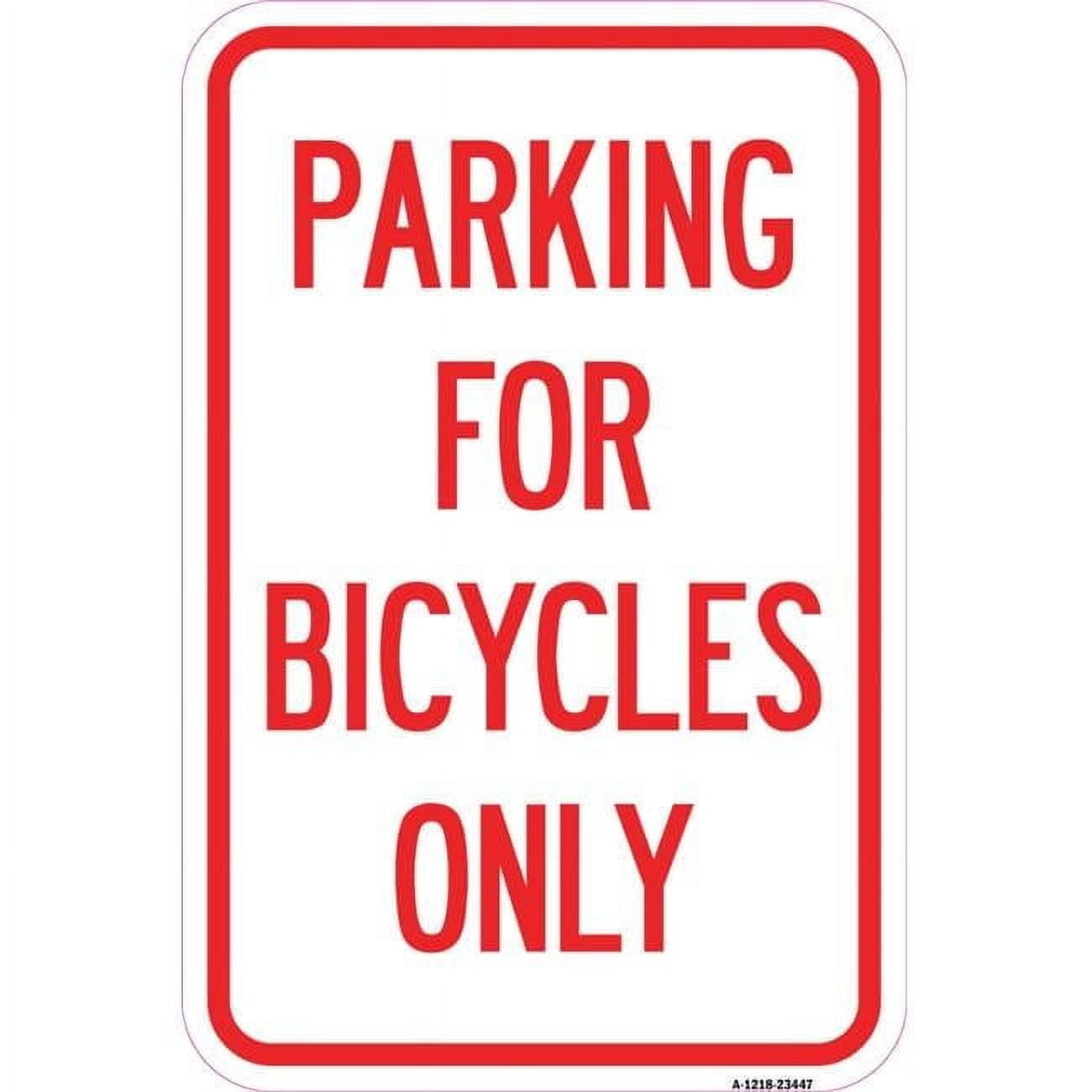 SignMission 12 x 18 in. Aluminum Sign - Parking for Bicycles Only Sign ...