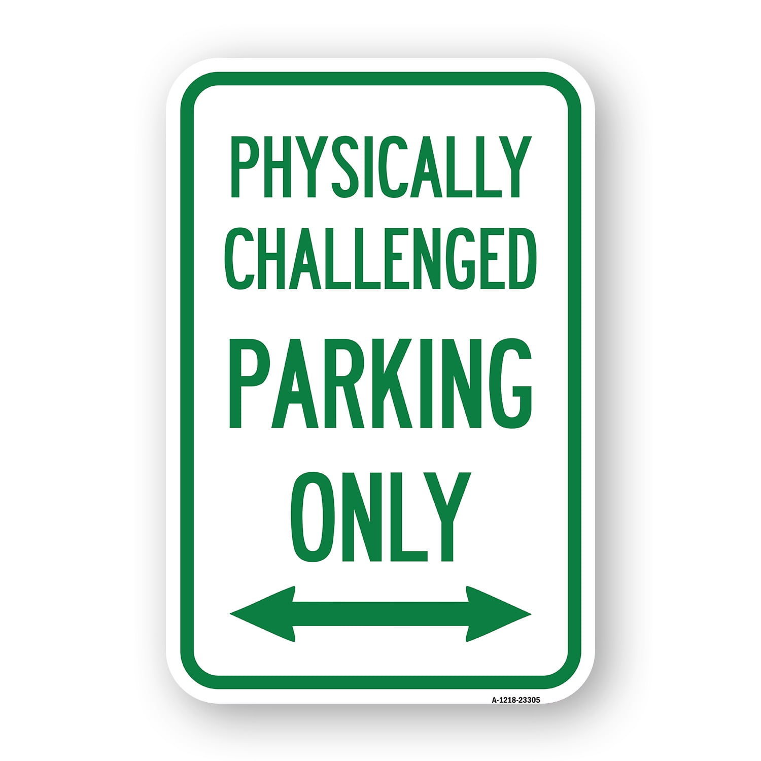 SignMission A-1218-23305 12 x 18 in. Aluminum Sign - Physically ...