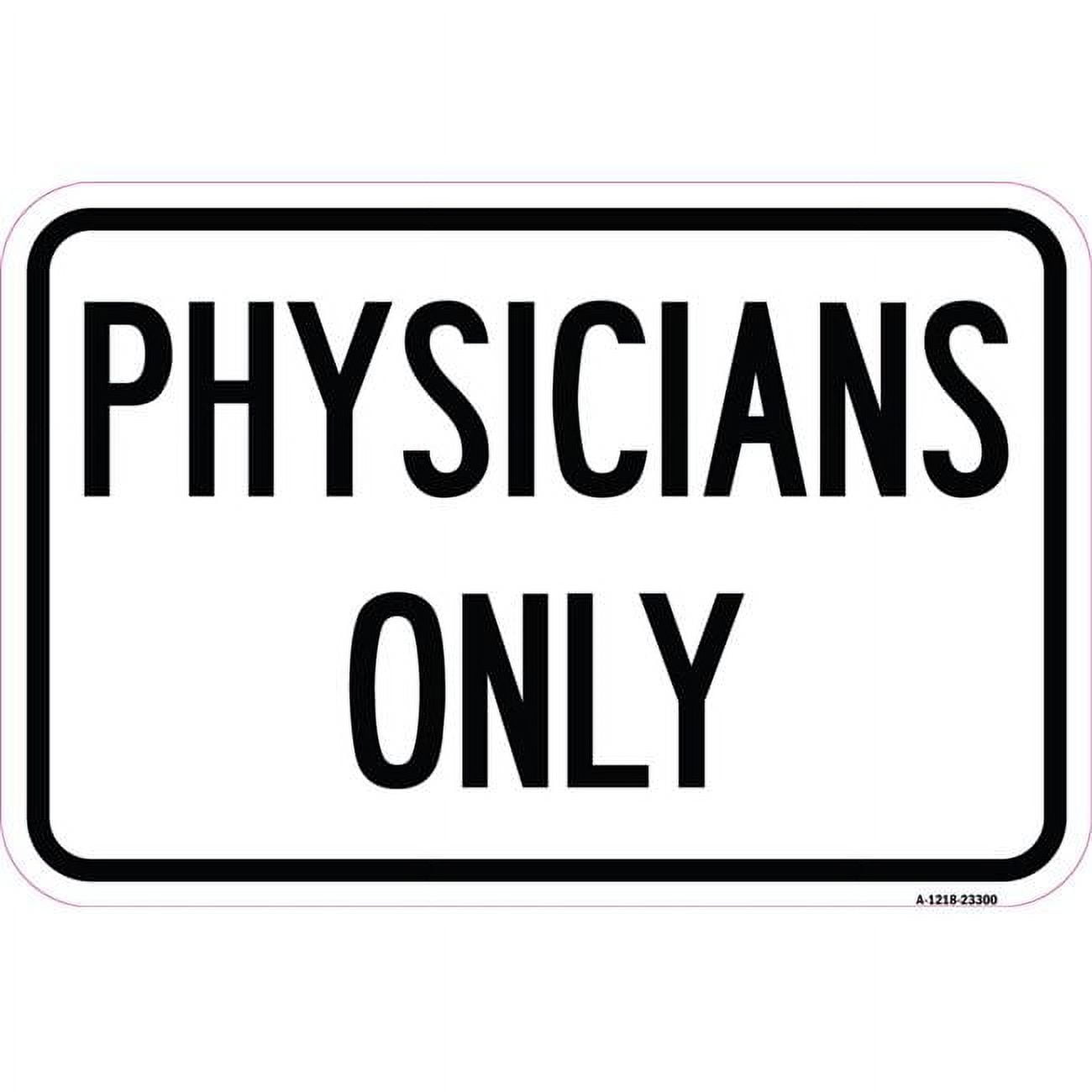 SignMission 12 x 18 in. Aluminum Sign - Physicians Only - Walmart.com
