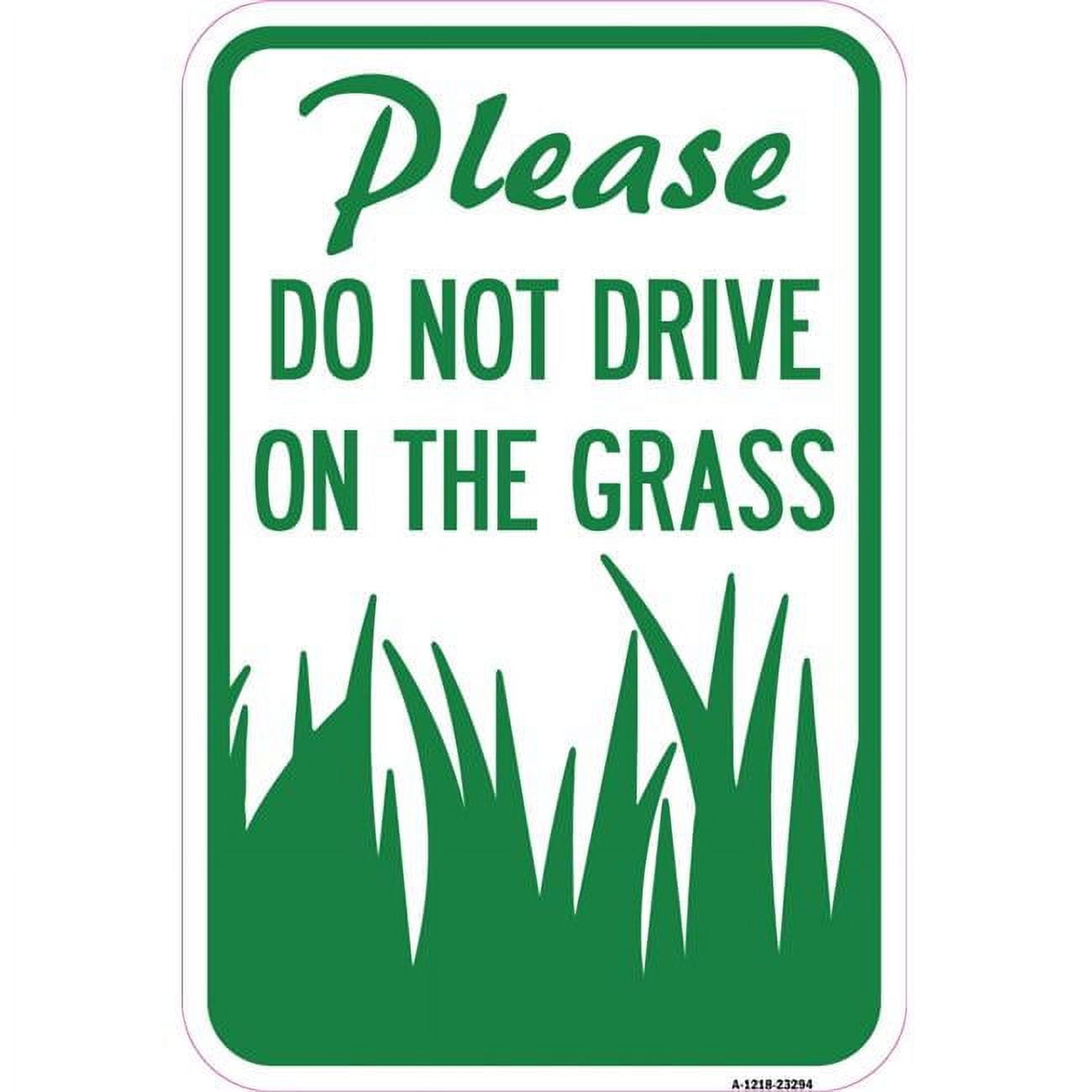 SignMission 12 x 18 in. Aluminum Sign - Please Do Not Drive on the ...