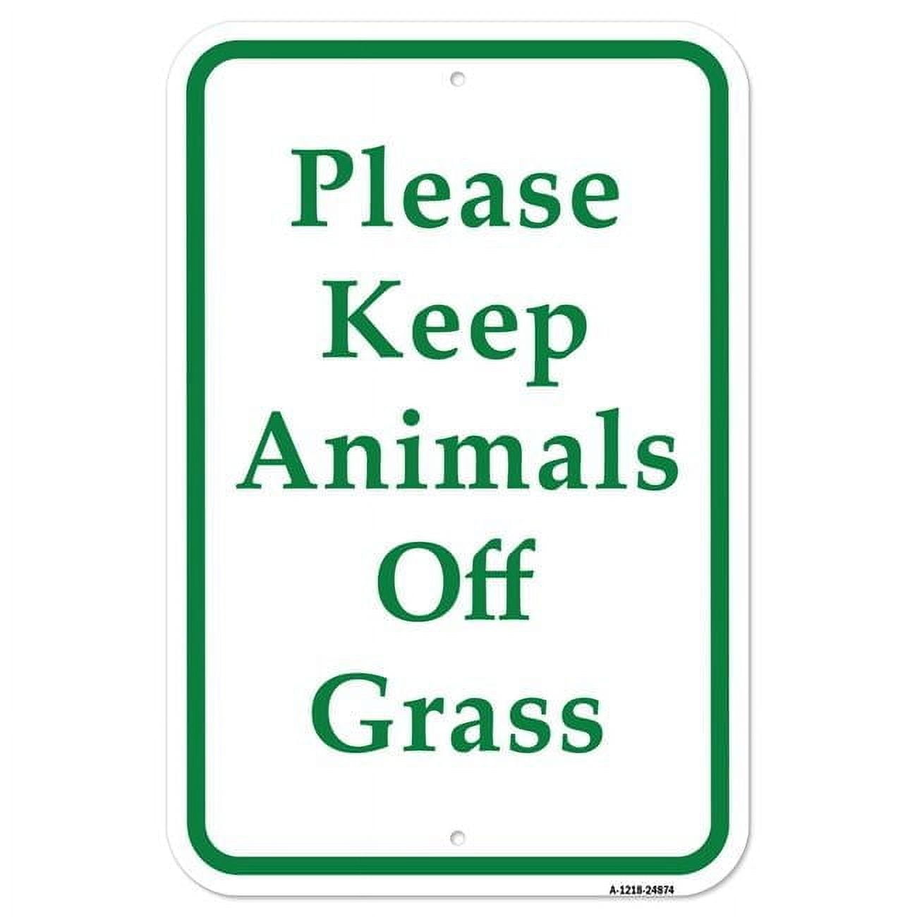 SignMission 12 x 18 in. Aluminum Sign - Please Keep Animals Off Grass ...