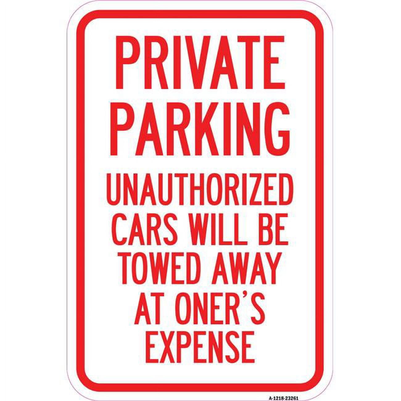 SignMission 12 x 18 in. Aluminum Sign - Private Parking Unauthorized ...
