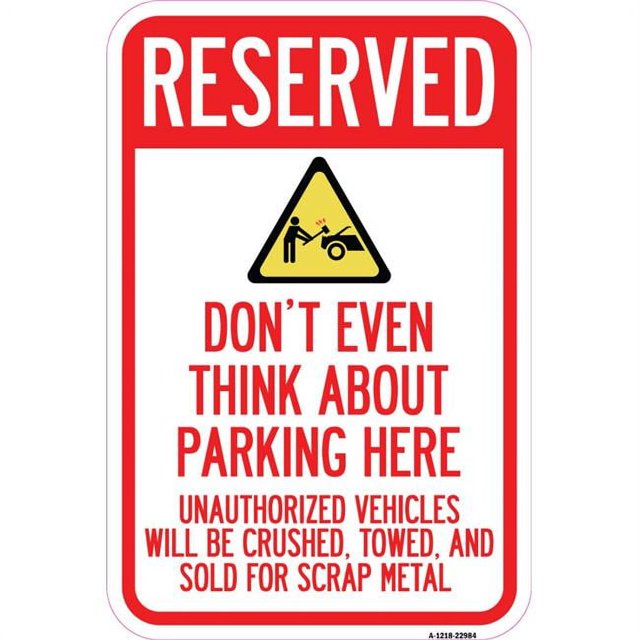 SignMission 12 x 18 in. Aluminum Sign - Reserved Do Not Think About ...