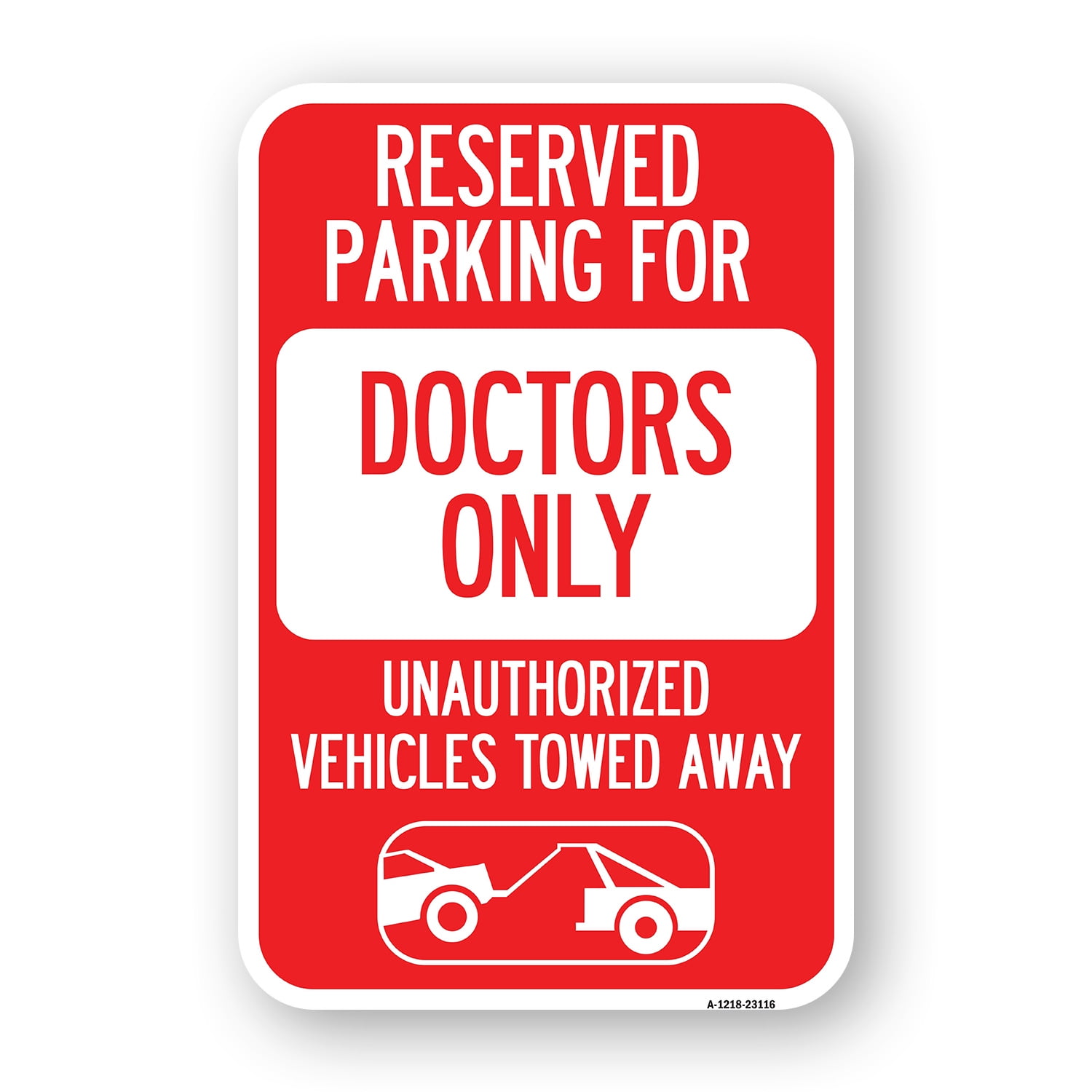 SignMission A-1218-23116 12 x 18 in. Aluminum Sign - Reserved Parking ...