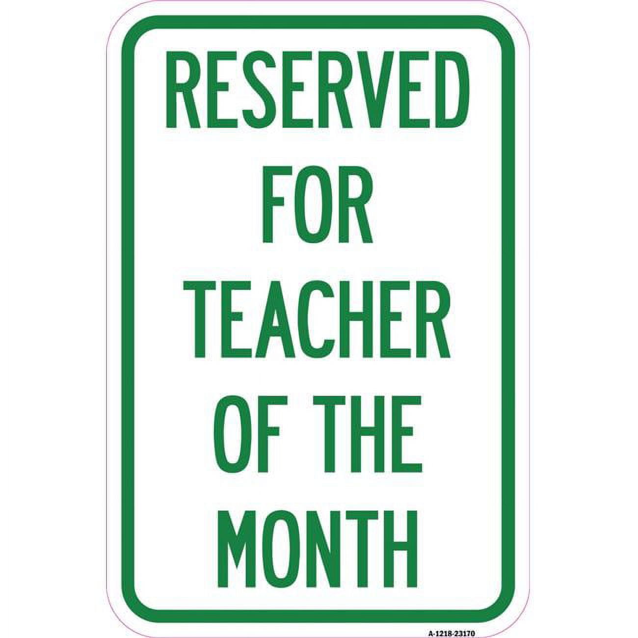 SignMission 12 x 18 in. Aluminum Sign - Reserved for Teacher of the ...