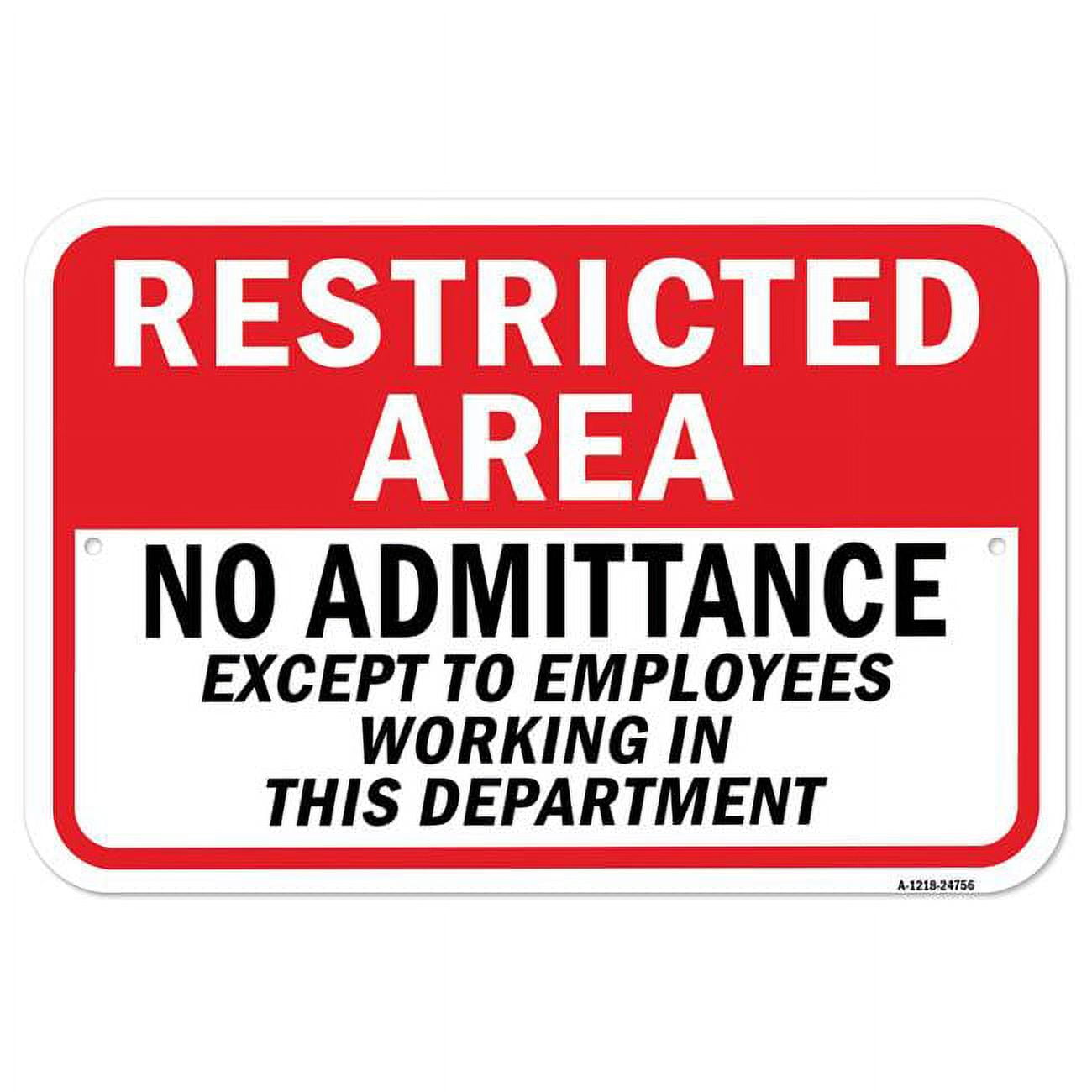 SignMission 12 x 18 in. Aluminum Sign - Restricted Area No Admittance ...