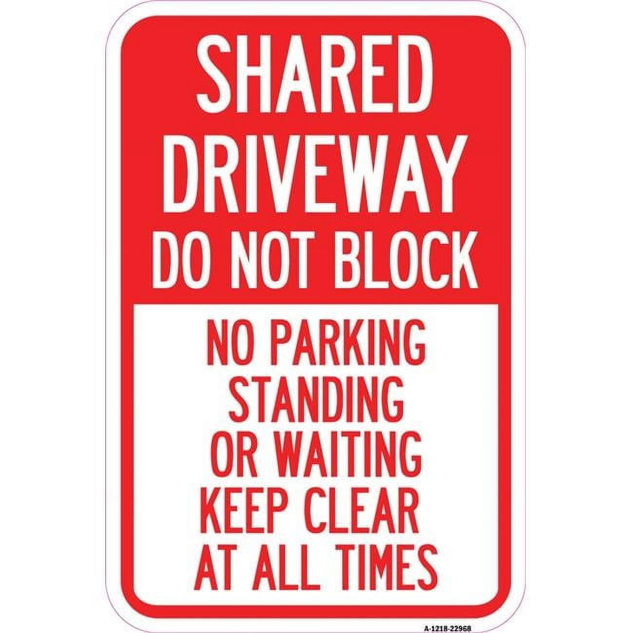 SignMission 12 x 18 in. Aluminum Sign - Shared Driveway Do Not Block No ...