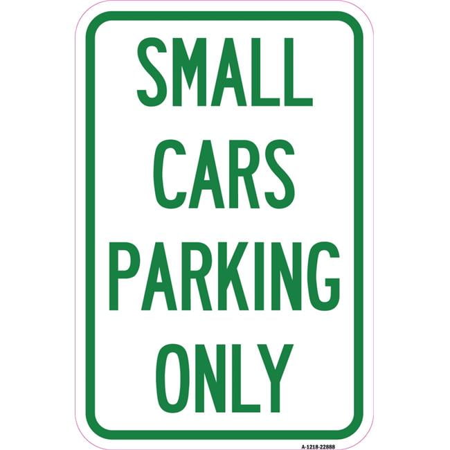 SignMission 12 x 18 in. Aluminum Sign - Small Cars Parking Only ...