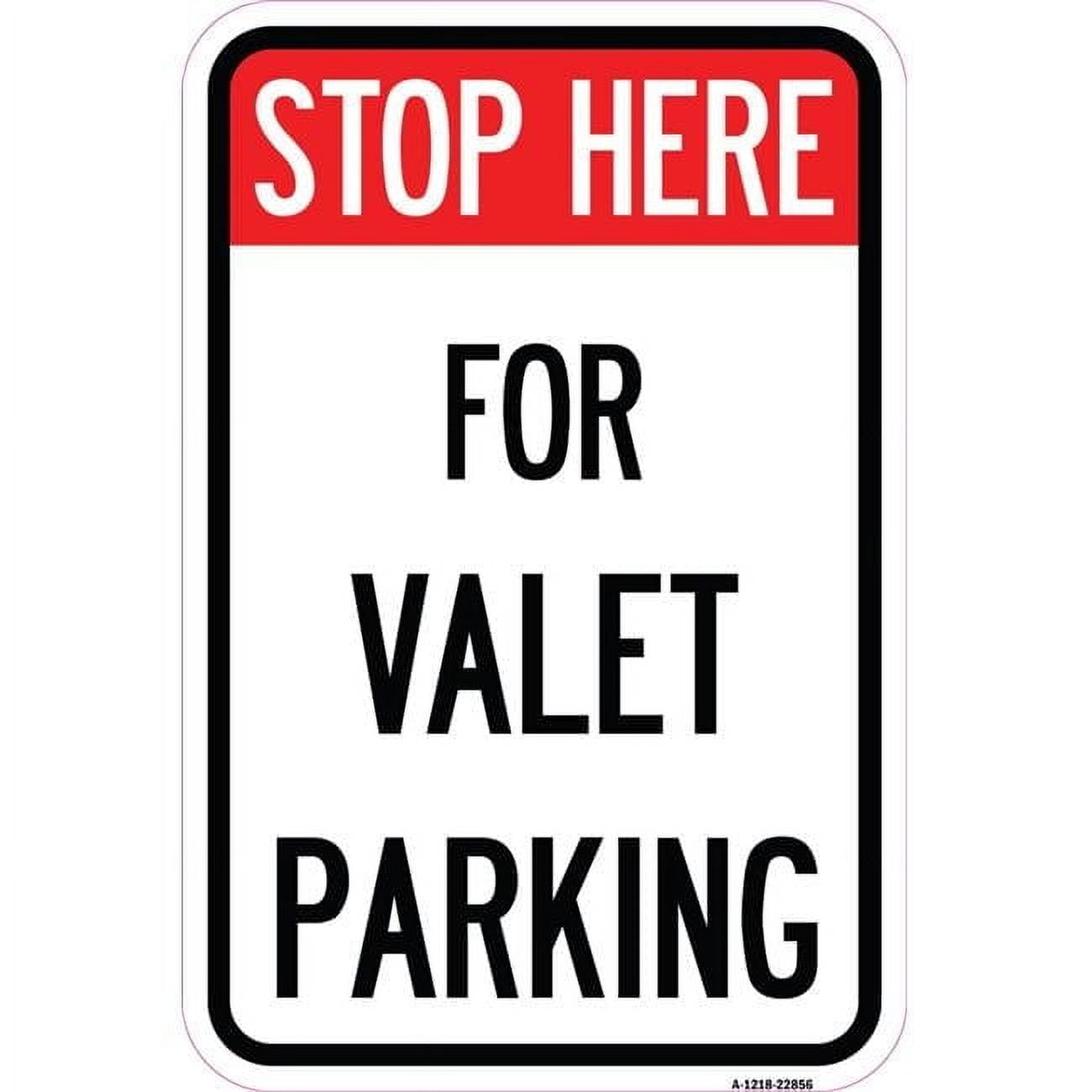 SignMission 12 x 18 in. Aluminum Sign - Stop Here - For Valet Parking ...