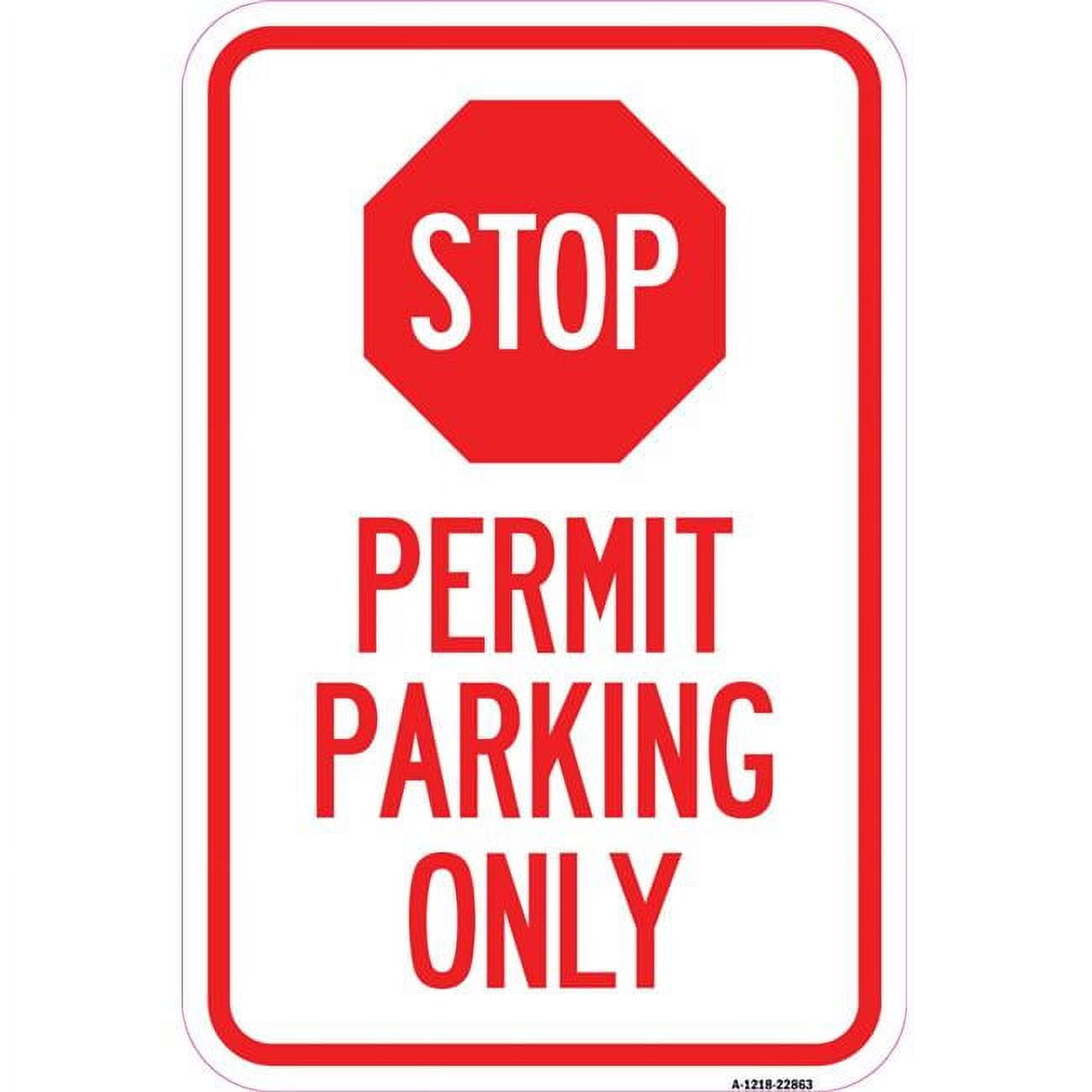 SignMission 12 x 18 in. Aluminum Sign - Stop - Permit Parking Only with ...