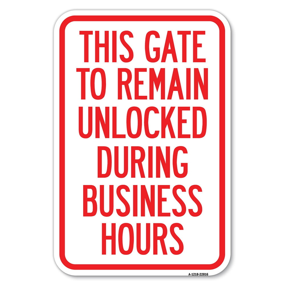 This Gate to Remain Unlocked During Business Hours | 12" X 18" Heavy ...