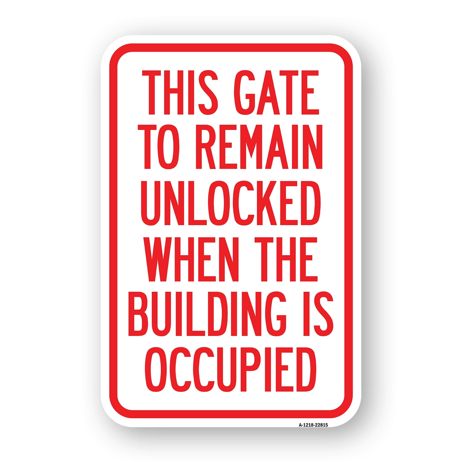 SignMission A-1218-22815 12 x 18 in. Aluminum Sign - This Gate to ...
