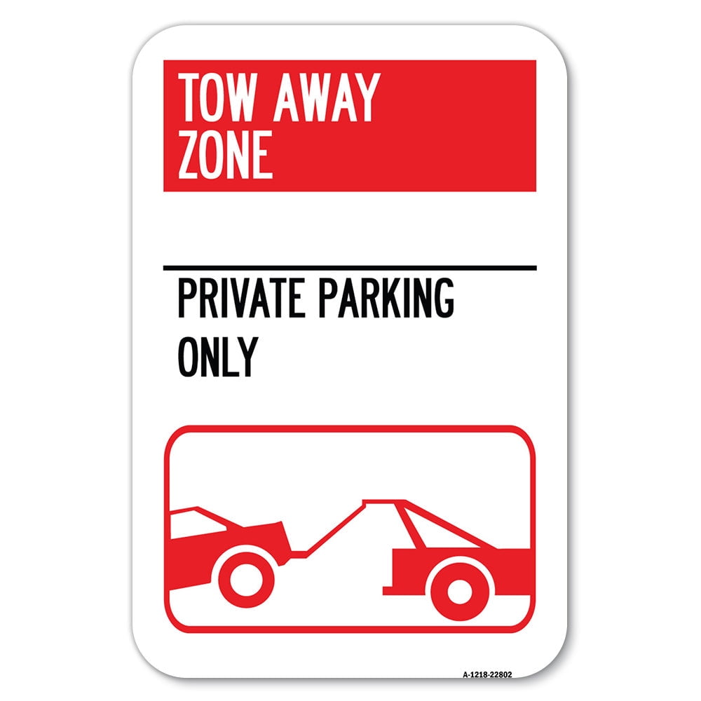 SignMission A-1218-22802 12 x 18 in. Aluminum Sign - Tow Away Zone ...