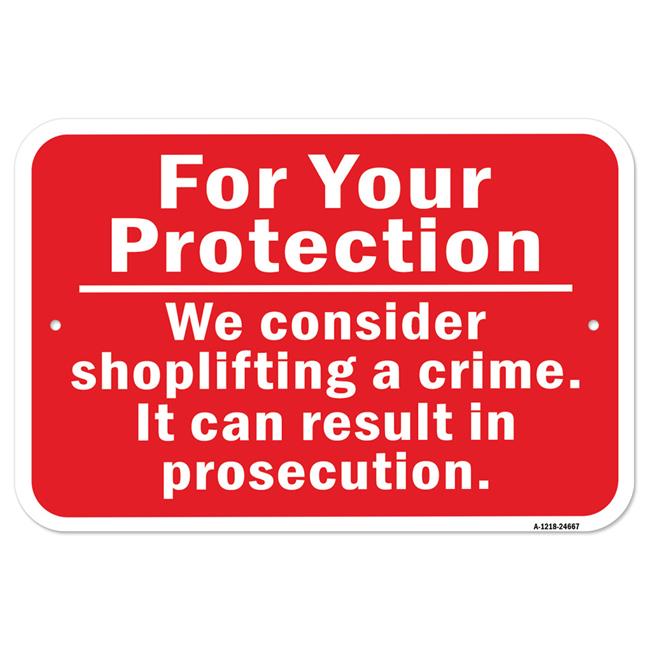 SignMission 12 x 18 in. Aluminum Sign - We Consider Shoplifting A Crime ...
