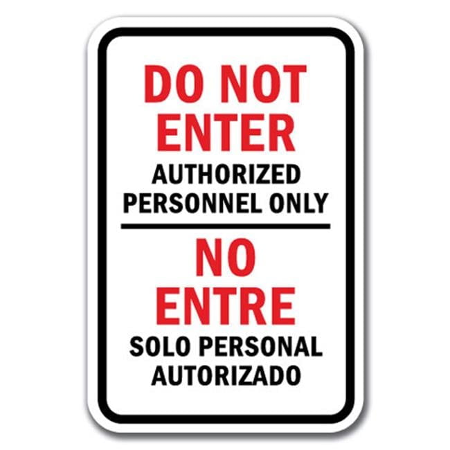 SignMission 12 x 18 in. Bilingual Do Not Enter Authorized Personnel ...