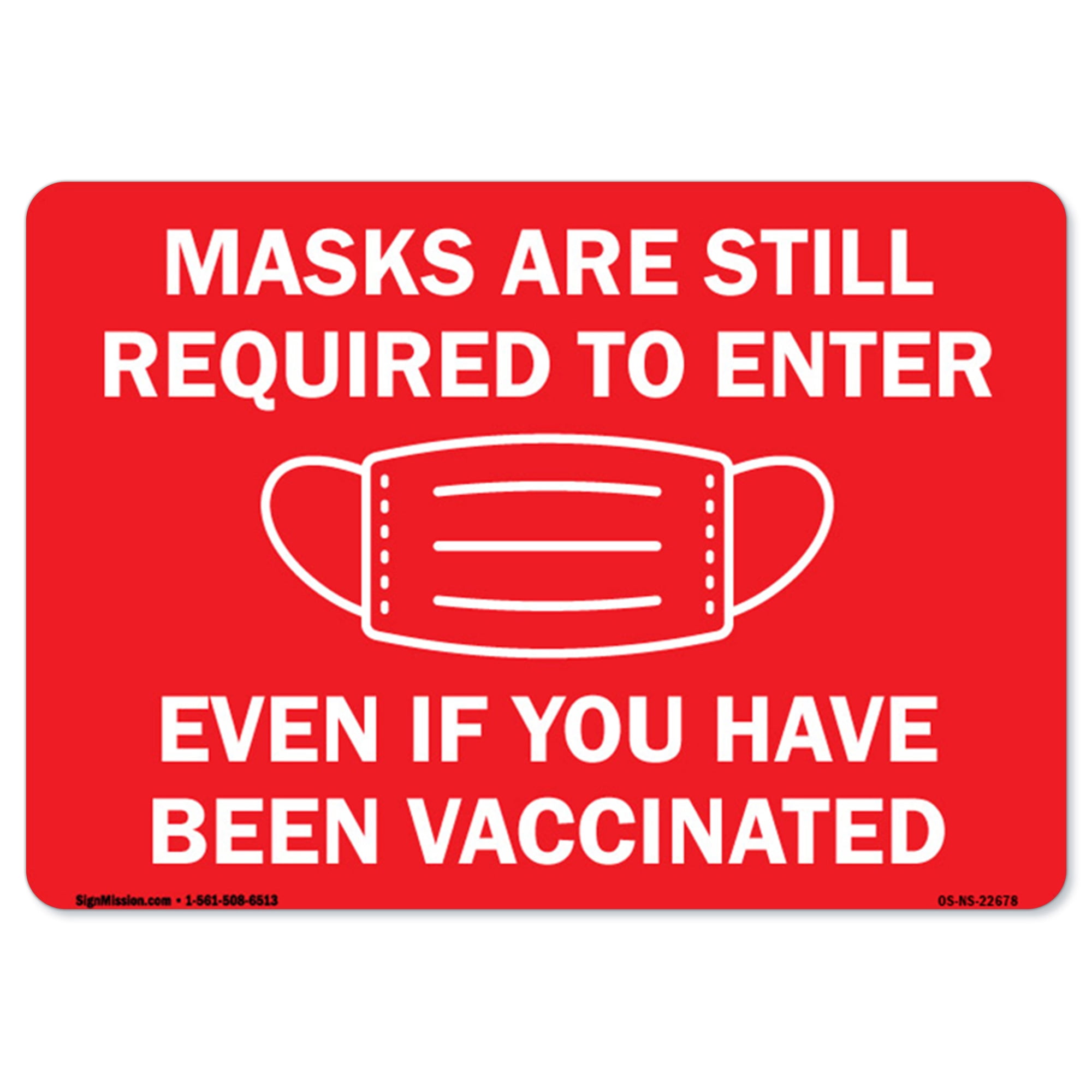 COVID-19 Notice Sign - Masks Are Still Required to Enter Even If You ...
