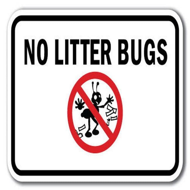 No Litter Bugs Sign 12" x 18" Heavy Gauge Aluminum Signs - Walmart.com